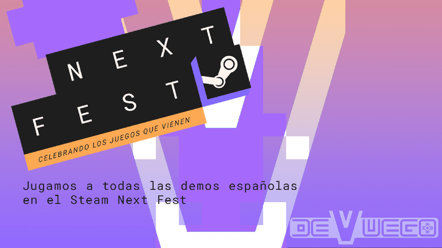 Steam Next Fest: videojuegos españoles presentes en el festival